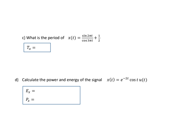 Solved 2) [30pts.] Signals a) Draw the signals derived from | Chegg.com