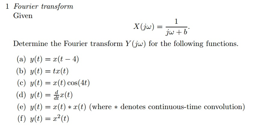 Solved Fourier transform Given X(j omega) = 1 j omega + b | Chegg.com