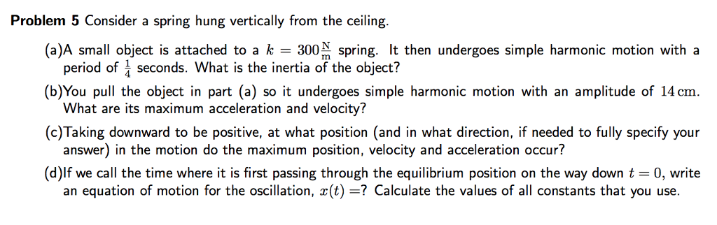 Solved Problem 5 Consider a spring hung vertically from the | Chegg.com