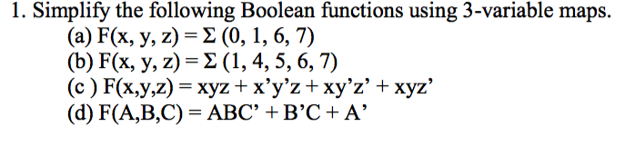 Solved 1. Simplify the following Boolean functions using | Chegg.com