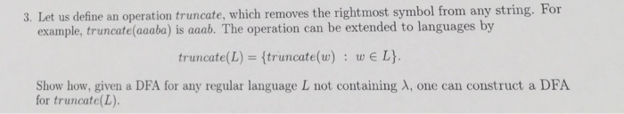 Solved Lot us define an operation truncate, which removes | Chegg.com