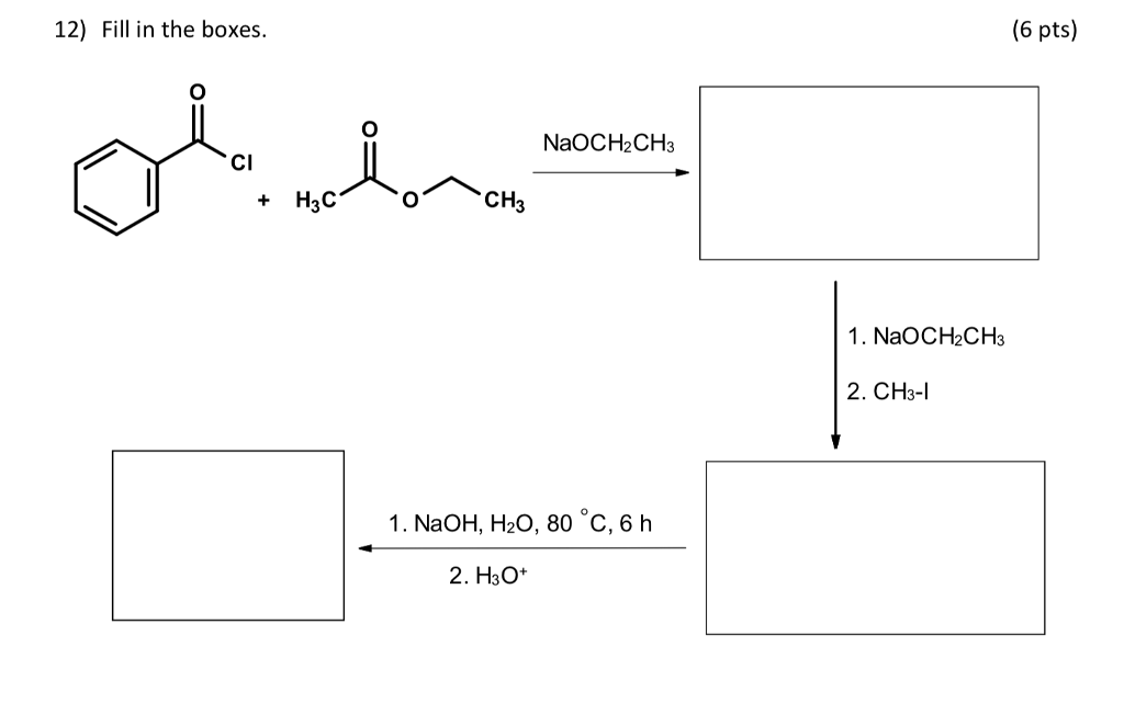 Solved 12) Fill in the boxes. (6 pts) NaOCH2CH3 CI + H3C CH | Chegg.com