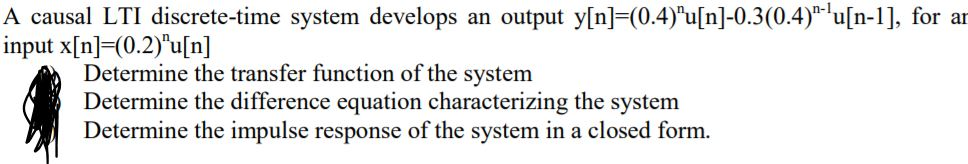 Solved A causal LTI discrete-time system develops an output | Chegg.com