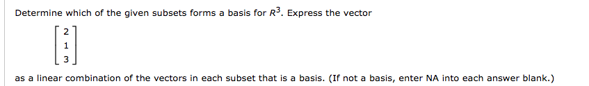Solved Determine which of the given subsets forms a basis | Chegg.com