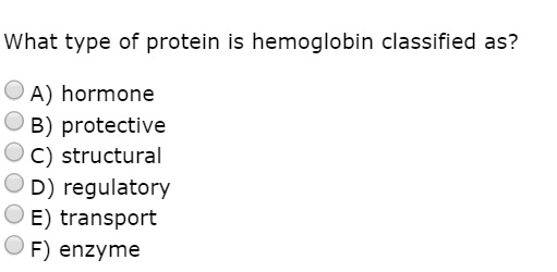 Solved What type of protein is hemoglobin classified as? A) | Chegg.com