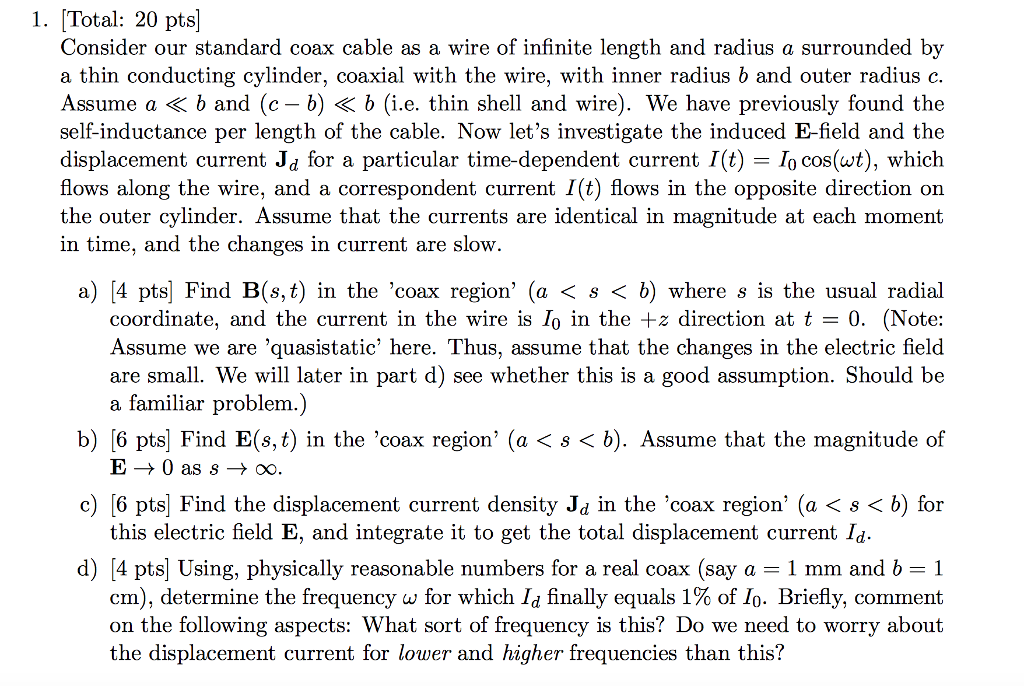 1. [Total: 20 pts] Consider our standard coax cable | Chegg.com