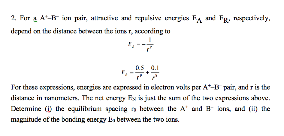 Solved 2. For a A-B ion pair, attractive and repulsive | Chegg.com