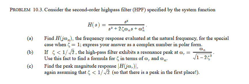 Solved Consider the second-order highpass filter (HPF) | Chegg.com