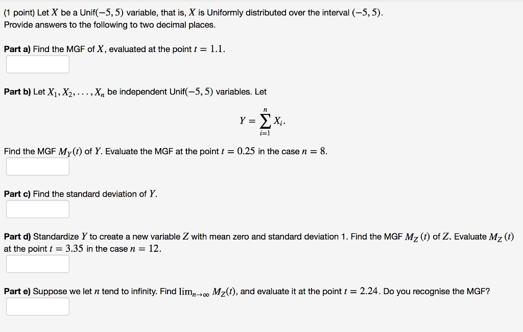 Solved Let X be a Unif(−5,5) variable, that is, X is | Chegg.com