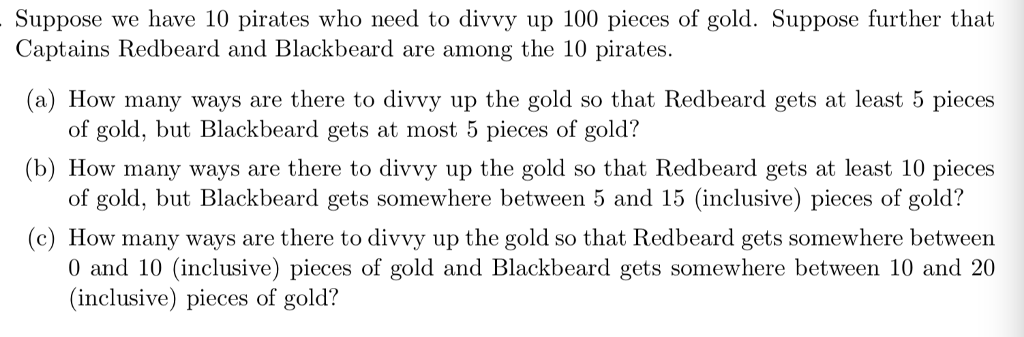 Suppose we have 10 pirates who need to divvy up 100 | Chegg.com
