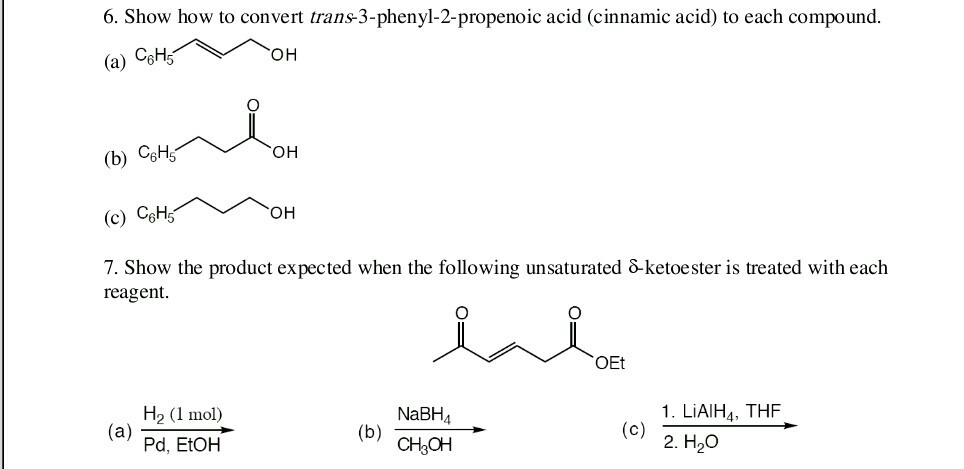 Solved 6. Show how to convert trans 3-phenyl-2-propenoic | Chegg.com Solved 6. Show how to convert trans 3-phenyl-2-propenoic | Chegg.com