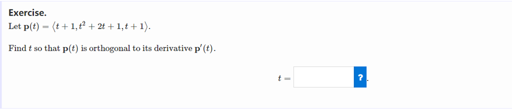 Solved Exercise Let p(t)-(t + 1,12 + 2t + 1,t + 1〉. Find t | Chegg.com