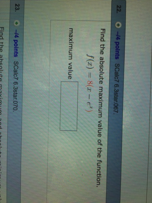 Solved Find the absolute maximum value of the function. | Chegg.com Solved Find the absolute maximum value of the function. | Chegg.com