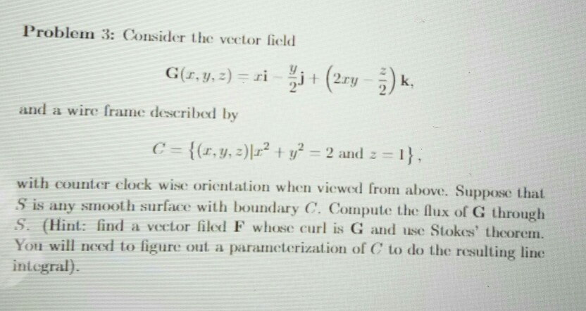 Solved Problem 3: Consider the vector field 2 and a wire | Chegg.com