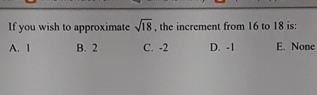 Solved If you wish to approximate , the increment from 16 to | Chegg.com