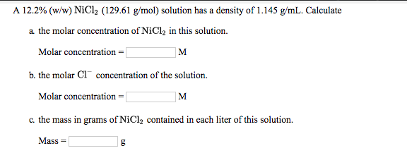 Solved A 12.2% (w/w) NiCl_2 (129.61 g/mol) solution has a | Chegg.com