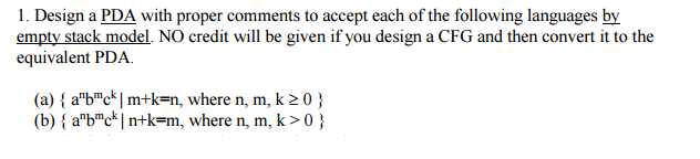 Solved Design a PDA with proper comments to accept each of | Chegg.com