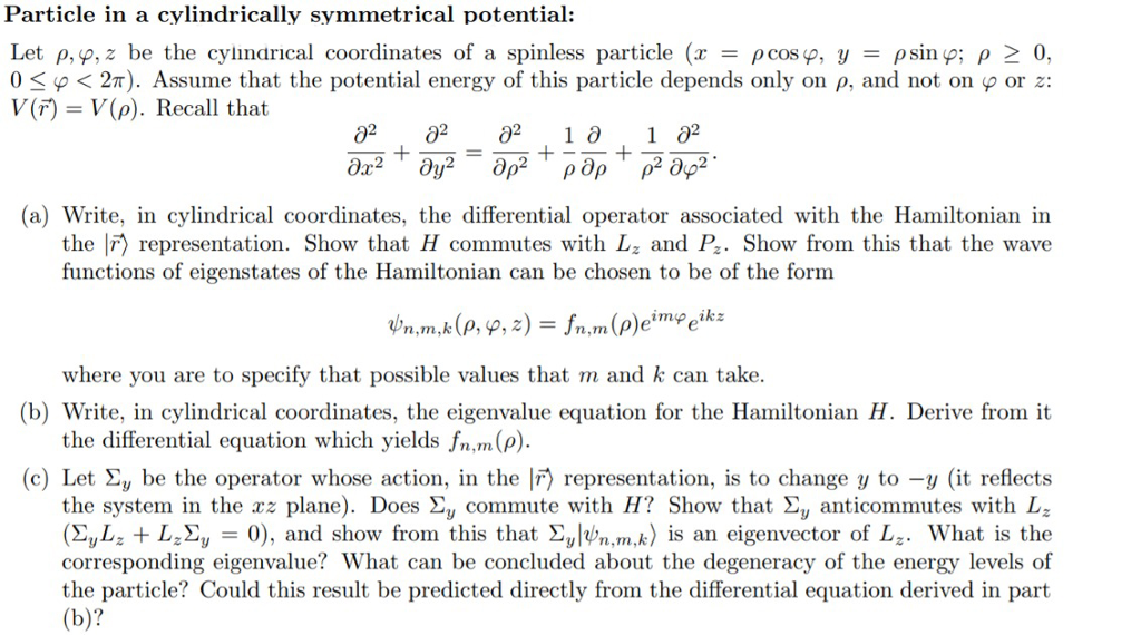 Solved Particle in a cylindrically symmetrical potential: | Chegg.com