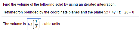 Solved Find the volume of the following solid by using an | Chegg.com