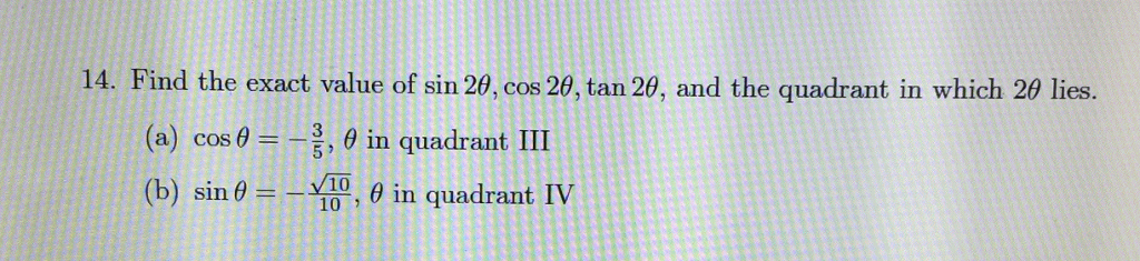 Solved 14. Find the exact value of sin 28, cos 20, tan 28, | Chegg.com