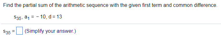 Solved Find the partial sum of the arithmetic sequence with | Chegg.com