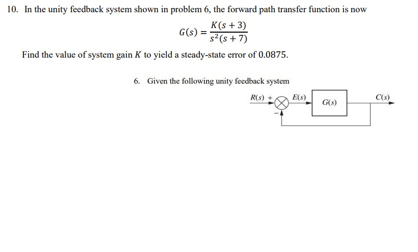 10. In the unity feedback system shown in problem 6, | Chegg.com
