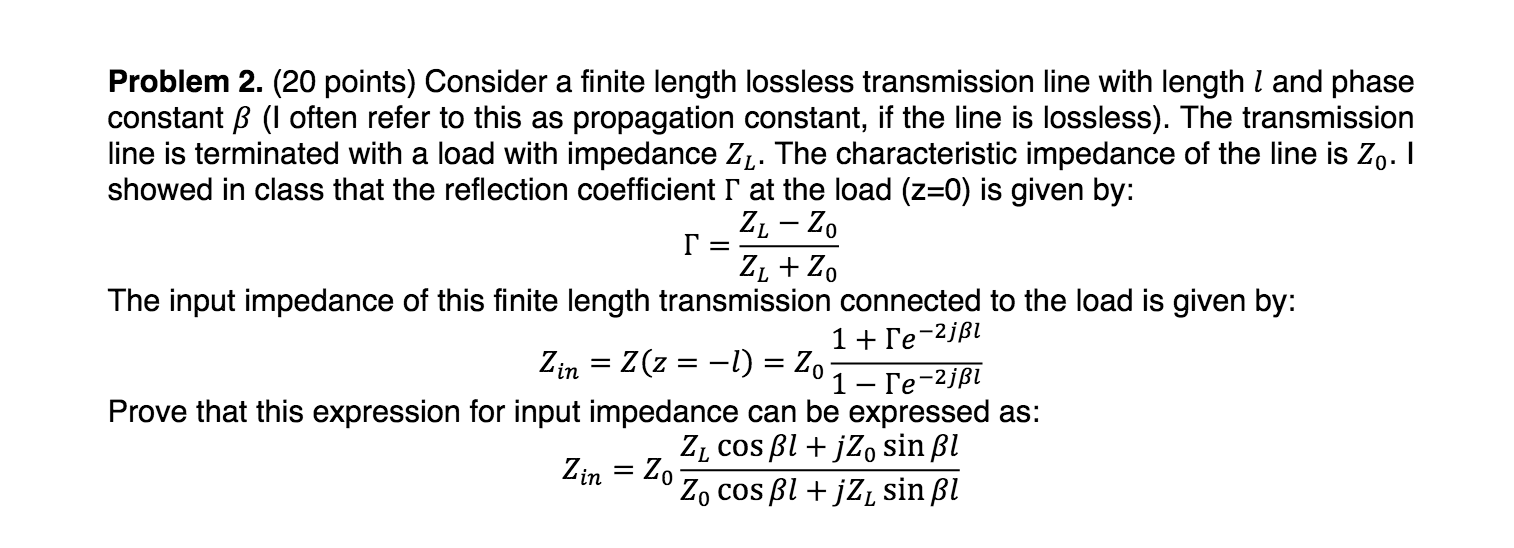 Solved Consider a finite length lossless transmission line | Chegg.com Solved Consider a finite length lossless transmission line | Chegg.com
