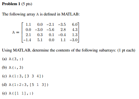 Solved The following array A is defined in MATLAB: A = [1.1 | Chegg.com