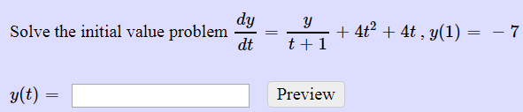 Solved Solve the initial value problem dy/dt = y/t + 1 + | Chegg.com