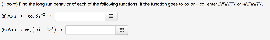 Solved (1 point) Find the long run behavior of each of the | Chegg.com