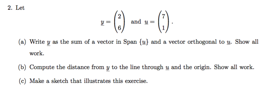 Solved Let y = (2 6) and u = (7 1). Write y as the sum of a | Chegg.com