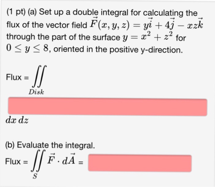 Solved Set up a double integral for calculating the flux of | Chegg.com