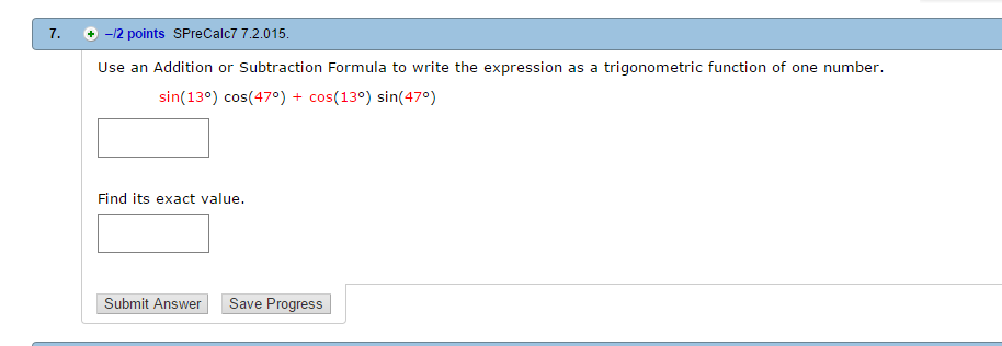 Solved Use an Addition or Substraction Formula to write the | Chegg.com