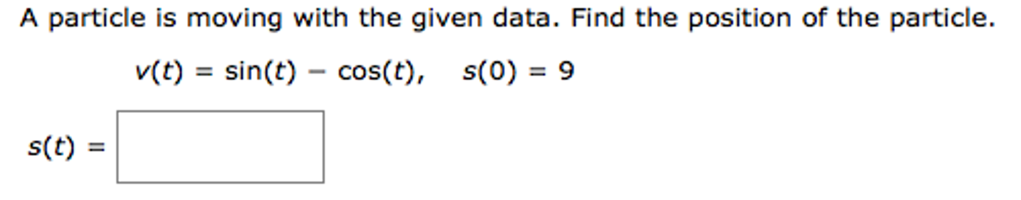 Solved A particle is moving with the given data. Find the | Chegg.com