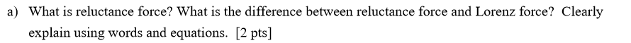 Solved What is reluctance force? What is the difference | Chegg.com