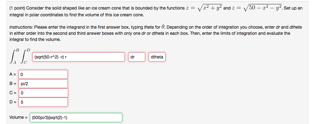 Solved (1 point) Consider the solid shaped like an ice cream | Chegg.com Solved (1 point) Consider the solid shaped like an ice cream | Chegg.com