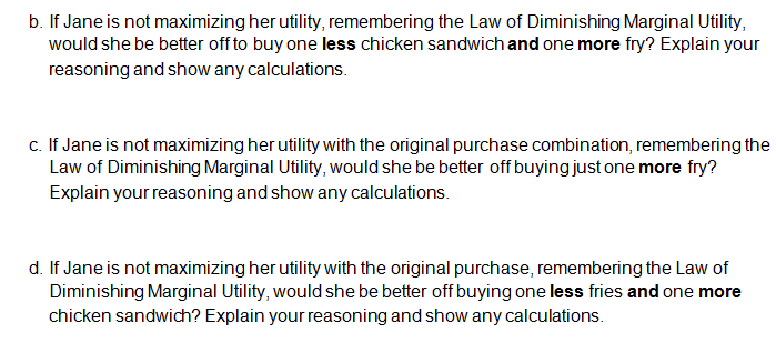 Solved Jane has been working all day, missing both her | Chegg.com