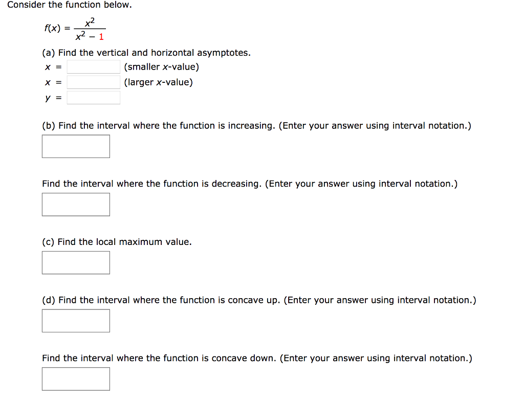 Solved Consider the function below. f(x) = x^2/x^2 - 1 (a) | Chegg.com