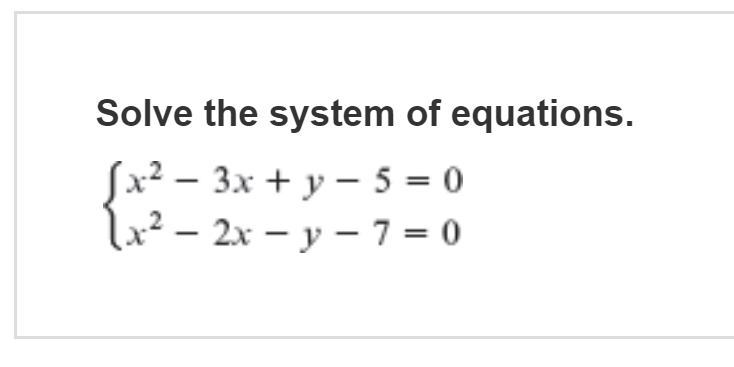 Solved Solve the system of equations .2 x2-2x-y-7=0 | Chegg.com