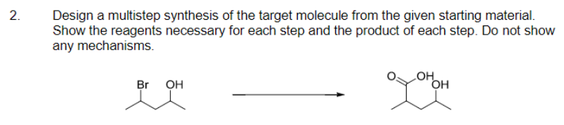 Solved 2. Design a multistep synthesis of the target | Chegg.com