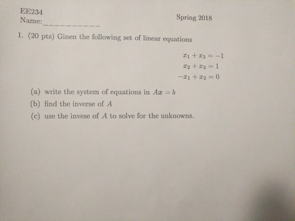 Solved EE234 Name:__ 1. (20 pts) Ginen the following set of | Chegg.com