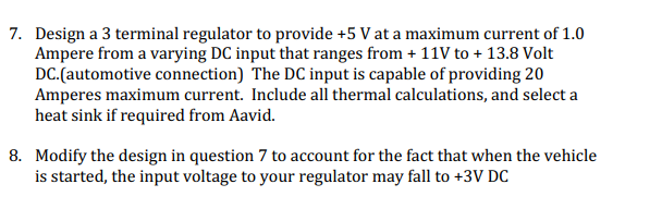 Solved 7. Design a 3 terminal regulator to provide +5 V at a | Chegg.com