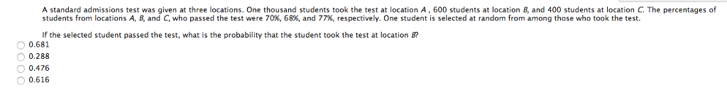 Solved A standard admissions test was given at three | Chegg.com