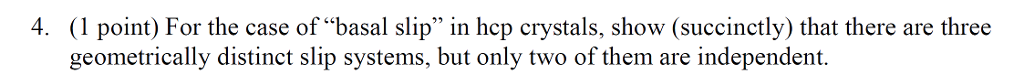 Solved For the case of “basal slip” in hcp crystals, show | Chegg.com