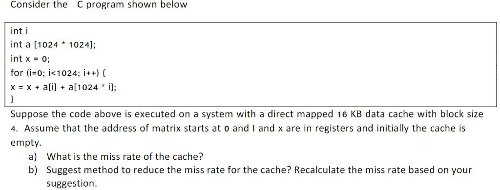 Solved Consider the C program shown below int i int a [1024 | Chegg.com