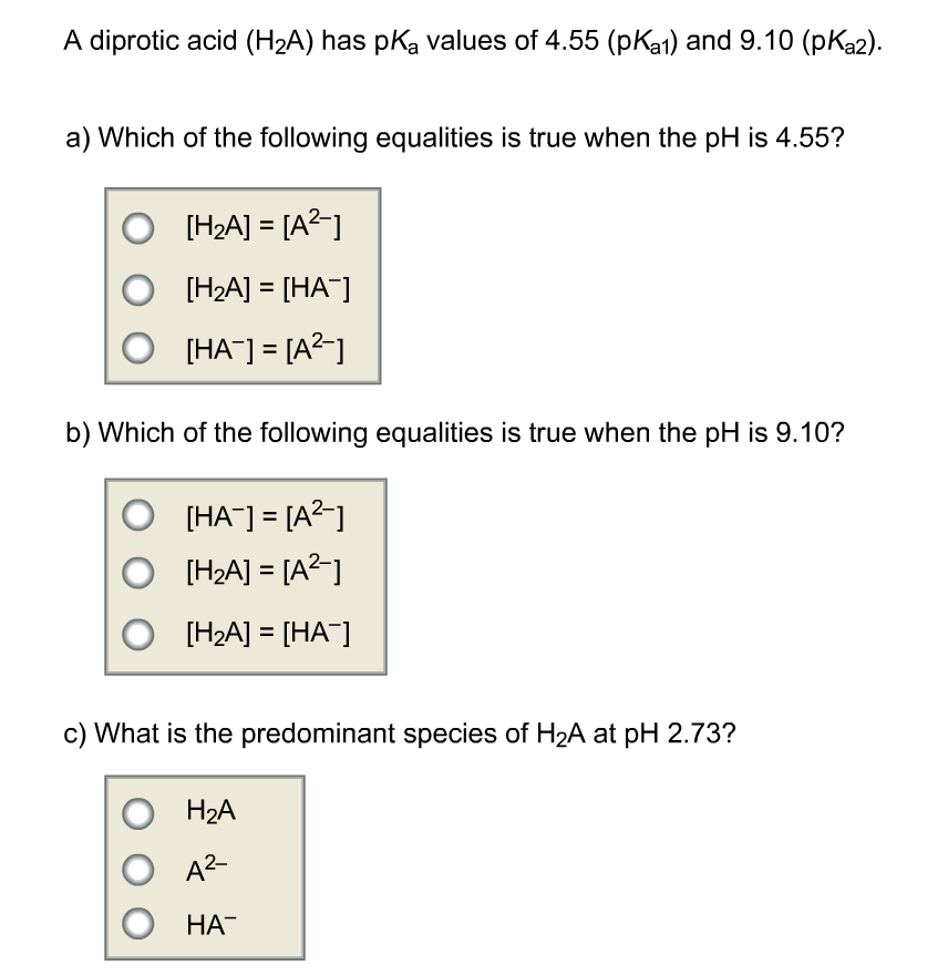 A Diprotic Acid (H2A) has pKa values of 4.55 (pKa1) | Chegg.com