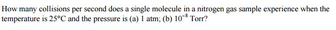 How many collisions per second does a single molecule | Chegg.com