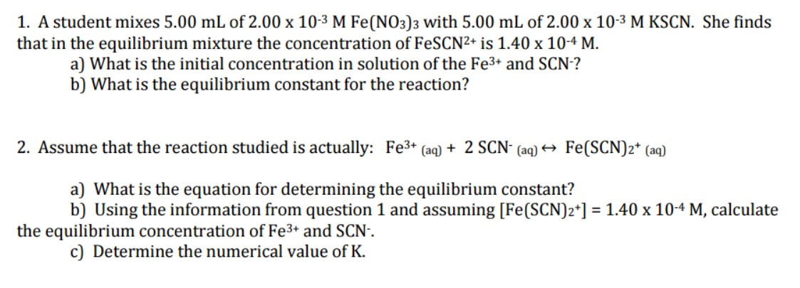 Solved 1. A student mixes 5.00 mL of 2.00 x 10-3 M Fe(NO3)3 | Chegg.com