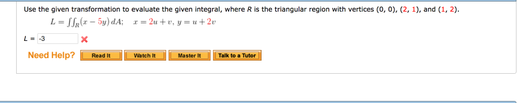 Solved Use the given transformation to evaluate the given | Chegg.com