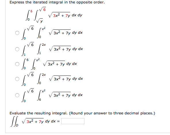 Solved Express the iterated integral in the opposite order. | Chegg.com